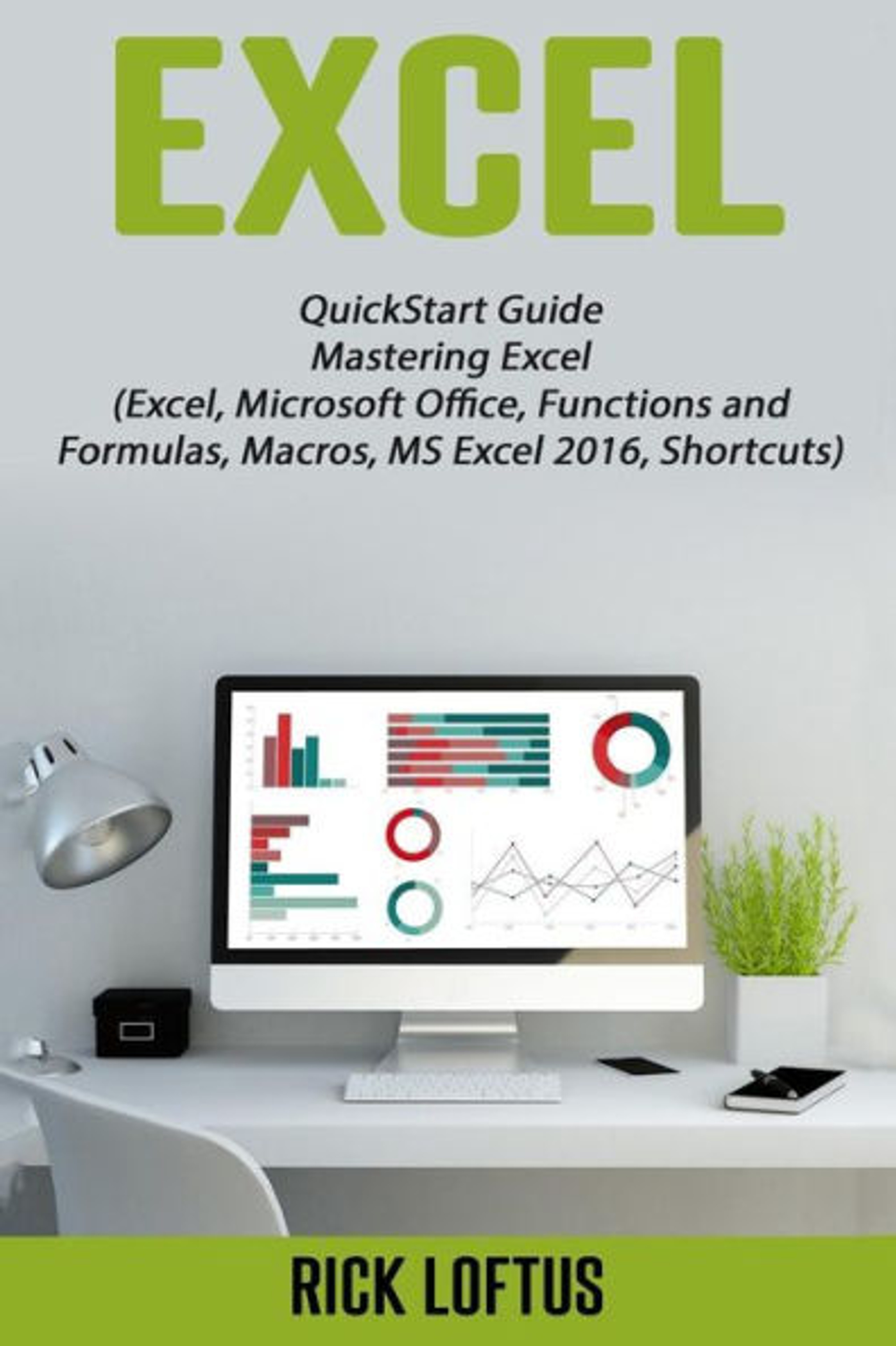 Excel Quick Start Guide Rick Loftus 9781539180821 LibroWorld excel-quick-start-guide-rick-loftus-9781539180821-libroworld