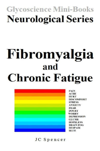 Fibromyalgia And Chronic Fatigue: Glycoscience Mini-Book Neurological ...