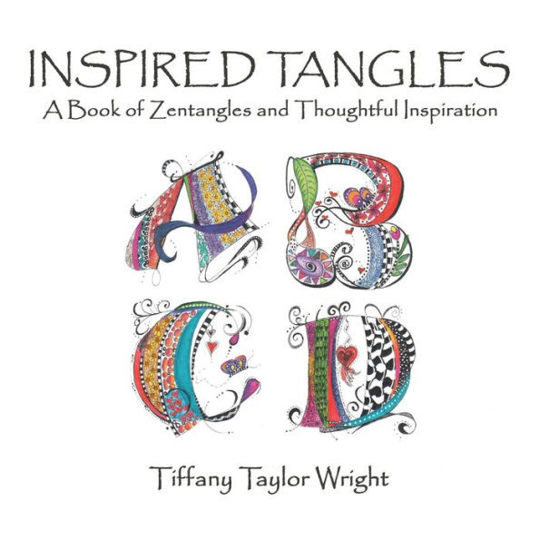 Inspired Tangles A Book Of Zentangles And Thoughtful Inspiration ...