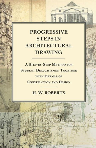 Progressive Steps In Architectural Drawing - A Step-By-Step Method For ...