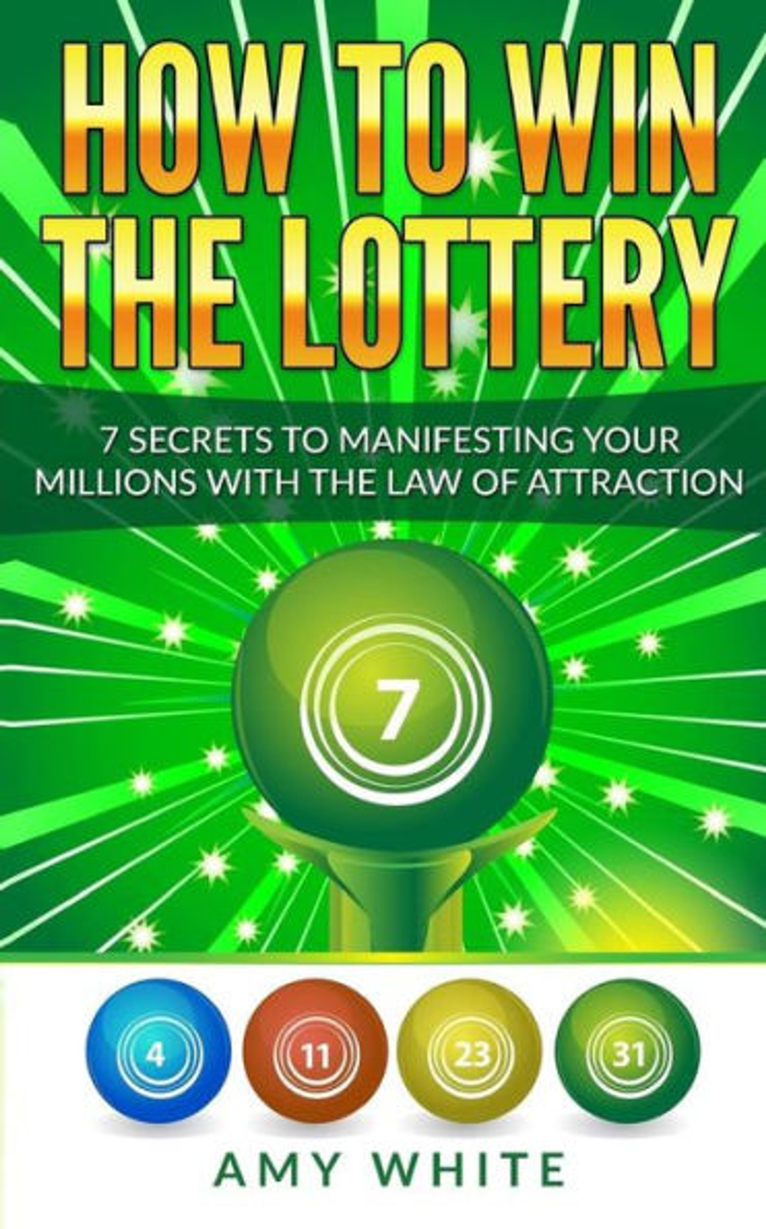 How to Win the Lottery: 7 Secrets to Manifesting Your Millions With the ...