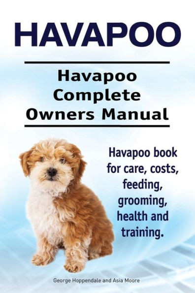 Havapoo. Havapoo Complete Owners Manual. Havapoo book for care, costs ...