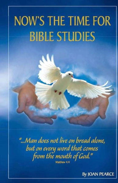 Now Is The Time For Bible Studies - Joan Pearce - 9781987487237 ...