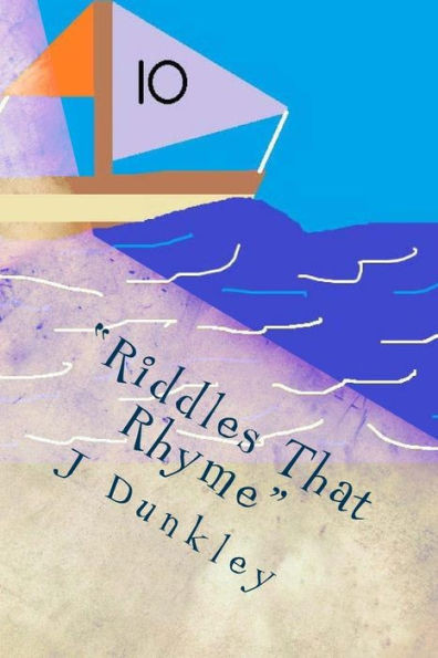 Riddles That Rhyme - J. Dunkley - 9781719123495 - LibroWorld.com