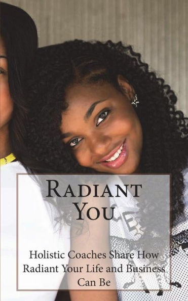 Radiant You - Ash Ahern, Nella Frierson, Robyn Price, Misti Jackson ...