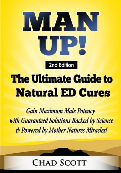 Man Up - The Ultimate Guide To Natural Ed Cures : Gain Maximum Male ...