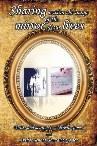 Sharing Within The Image Of The Mirror Of Our Lives - Mr Wilfredo Gomez ...