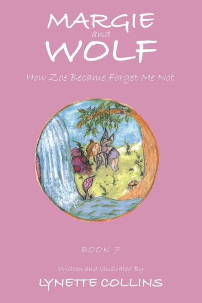 Margie And Wolf : How Zoe Became Forget Me Not - Lynette Collins ...
