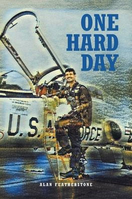 One Hard Day - Alan Featherstone - 9781685261641 - LibroWorld.com