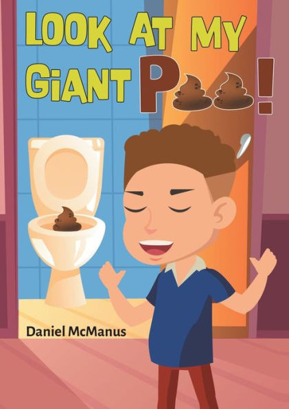 Look At My Giant Poo - Daniel Mcmanus - 9781802279559 - LibroWorld.com