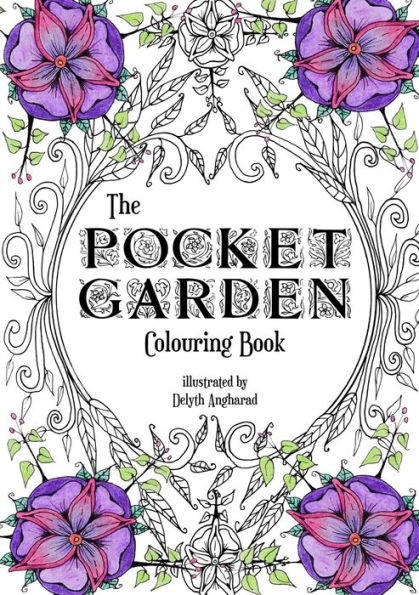 The Pocket Garden Colouring Book - A5 Edition - Delyth Angharad ...
