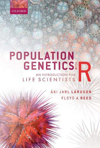 Population Genetics With R: An Introduction For Life Scientists - Floyd ...