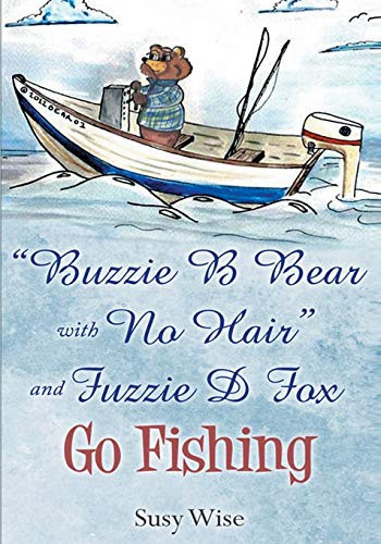 BUZZIE B BEAR WITH NO HAIR AND FUZZIE D FOX GO FISHING (BUZZIE B BEAR ...