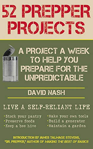 52 Prepper Projects: A Project A Week To Help You Prepare For The ...