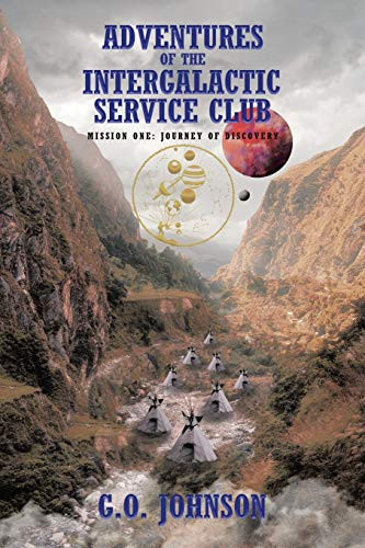 Adventures of the Intergalactic Service Club - G. O. Johnson - 9781644688496- LibroWorld.com
