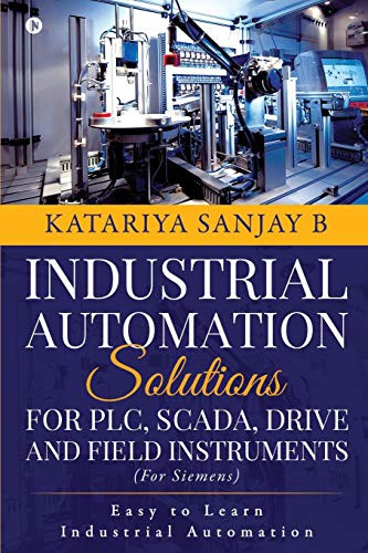 INDUSTRIAL AUTOMATION SOLUTIONS FOR PLC, SCADA, DRIVE AND FIELD ...