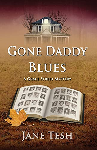 Gone Daddy Blues: A Grace Street Mystery - Jane Tesh - 9781939113467 ...