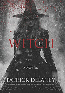 Witch 13 - 9781735525150 - Patrick Delaney - 9781735525150- LibroWorld.com