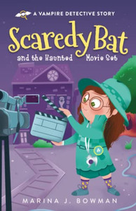Scaredy Bat and the Missing Jellyfish : (Full Color) - Marina J. Bowman ...