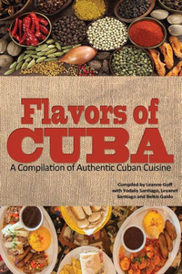 A Taste of Cuba: A Journey Through Cuba and Its Savory Cuisine ...