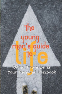 A Young Man's Guide to Making Right Choices: Your Life God's Way - Jim ...