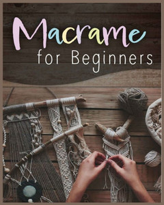 New School Macramé: A Contemporary Knotting Manual For Over 100 Fresh ...