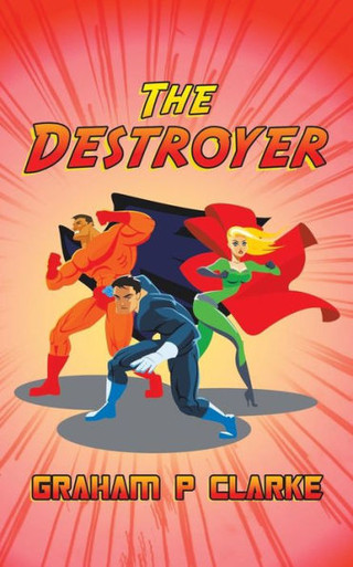 The Destroyer - Graham P. Clarke - 9781728381329 - LibroWorld.com