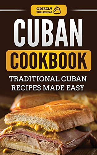 Cuban Cookbook : Traditional Cuban Recipes Made Easy - 9781952395574 ...