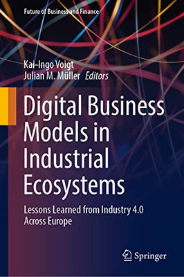 Digital Business Models in Industrial Ecosystems : Lessons Learned from ...