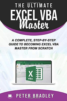 The Ultimate Excel VBA Master: A Complete, Step-by-Step Guide to ...
