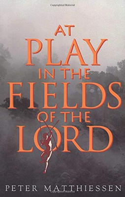 At Play in the Fields of the Lord - Peter Matthiessen - 9780679737414 ...