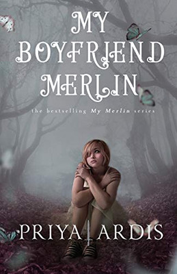 My Boyfriend Merlin (1) (My Merlin) - Priya Ardis - 9781951767044 ...