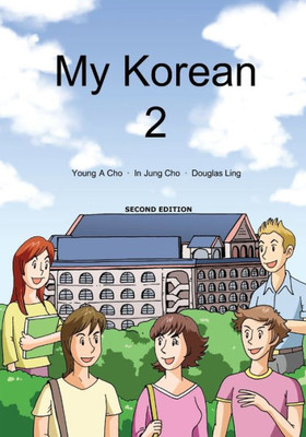 My Korean 2 (2) - Young A. Cho, In Jung Cho, Douglas Ling ...