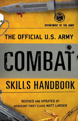 The Official U.S. Army Combat Skills Handbook - Matt Larsen ...