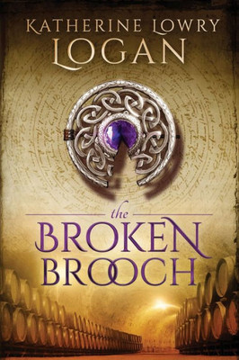 The Broken Brooch (The Celtic Brooch) - Katherine Lowry Logan ...