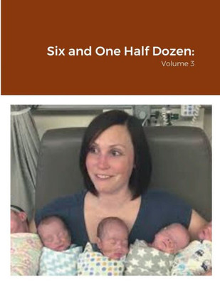Six And One Half Dozen:: Volume 3 - William J. Smith - 9781387944538 ...