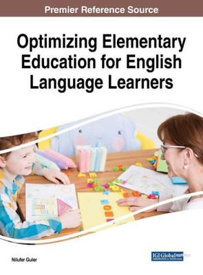 Optimizing Elementary Education For English Language Learners (Advances ...
