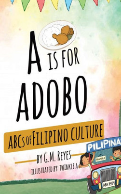 A Is For Adobo: Abcs Of Filipino Culture - G. M. Reyes - 9781088131398 ...