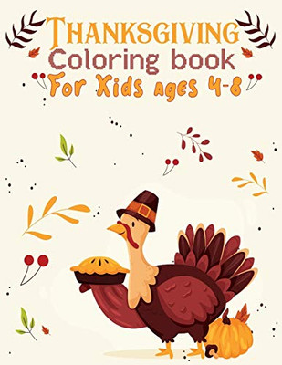 thanksgiving coloring books for kids ages 4-8: Thanksgiving Coloring ...