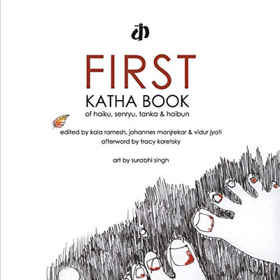 First Katha Book of Haiku, Senryu, Tanka & Haibun - Various Authors ...