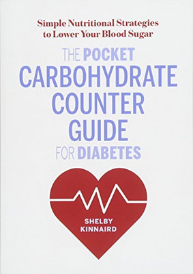 The Pocket Carbohydrate Counter Guide For Diabetes: Simple Nutritional ...