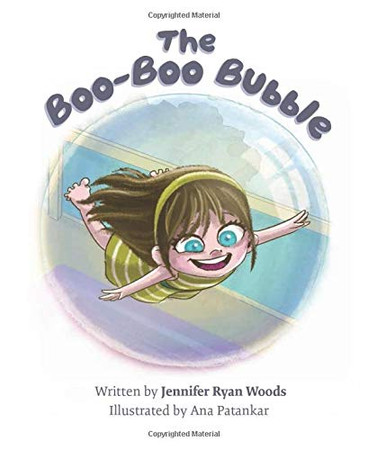 The Boo-Boo Bubble - Jennifer Ryan Woods - 9781643073729- LibroWorld.com
