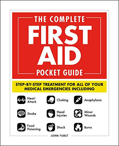 The Complete First Aid Pocket Guide: Step-by-Step Treatment for All of ...