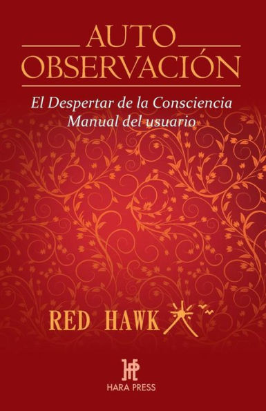 Auto Observaci?N: El Despertar De La Consciencia. Manual Del Usuario ...