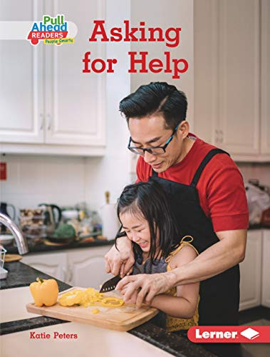 Asking For Help (Helpful Habits Pull Ahead Readers People Smarts ...