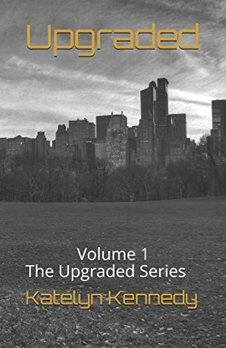 Upgraded: Log one in the Upgraded Series - Katelyn Kennedy ...