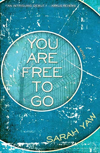 You Are Free To Go Sarah Yaw 9781938126215 LibroWorld you-are-free-to-go-sarah-yaw-9781938126215-libroworld