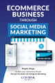 E-Commerce Business Through Social Media Marketing : Simple Steps to ...
