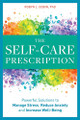 The Self Care Prescription: Powerful Solutions to Manage Stress, Reduce ...