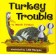 Turkey Trouble - Wendi Silvano - 9780761455295 - LibroWorld.com